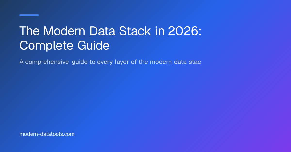 Modern Data Stack 2026: Complete Guide to Tools & Architecture | Modern ...