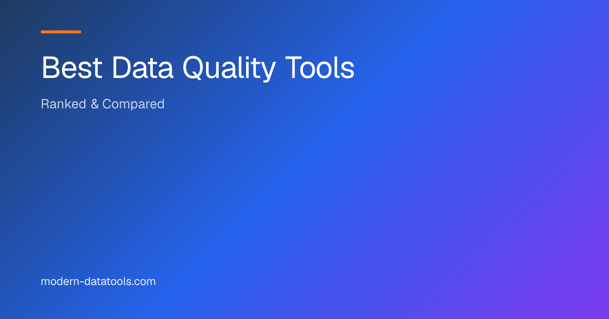 Best Data Quality Tools, Ranked for 2026 | Modern DataTools