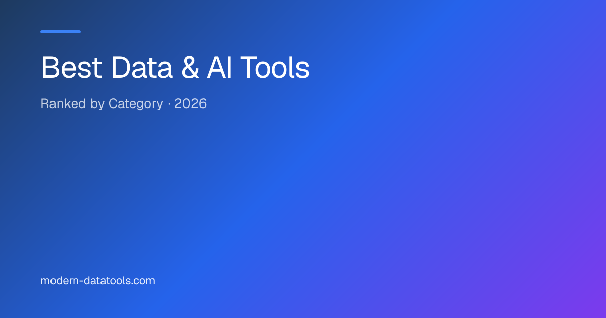 Best Data & AI Tools by Category (2026) | Modern DataTools