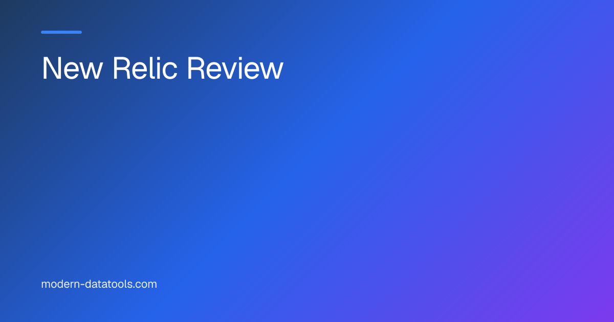 New Relic Review (2026): Full-Stack Observability | Modern DataTools