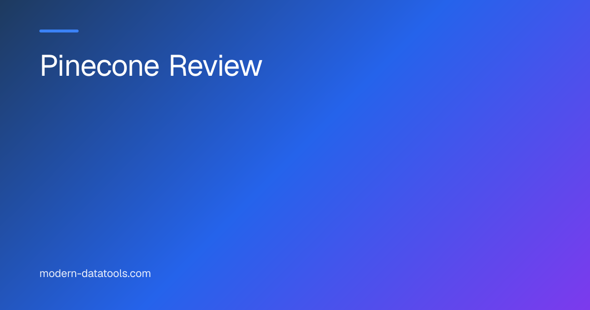 Pinecone Review (2026): Vector Search at Scale | Modern DataTools